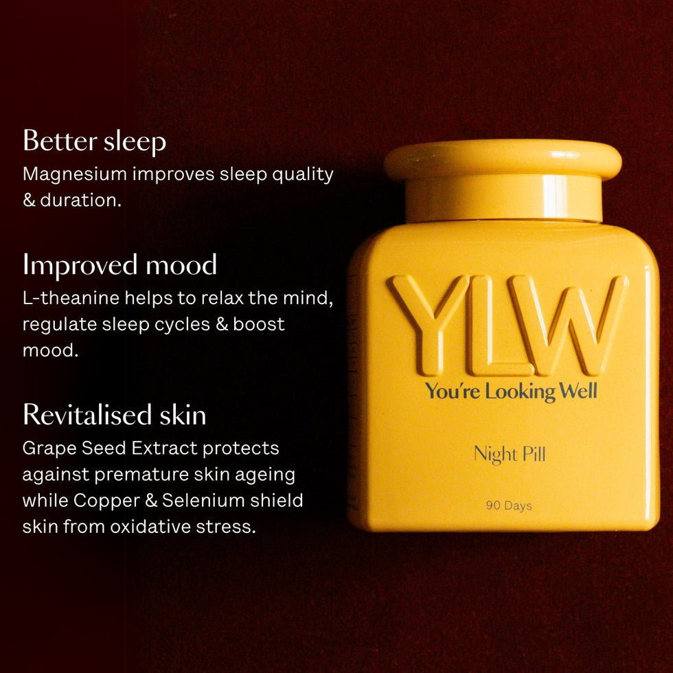 Night Pill | You're Looking Well